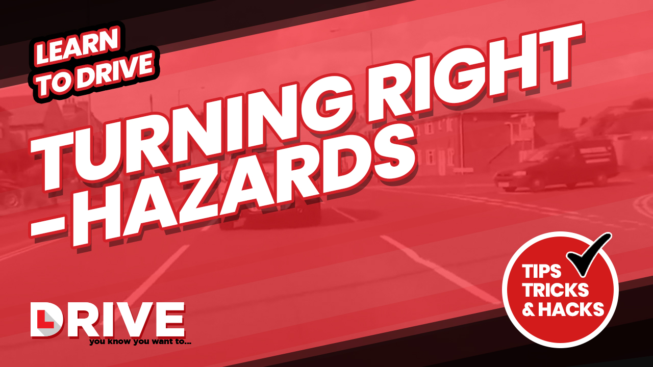 Turning Right - Hazards | DRIVE Driving School