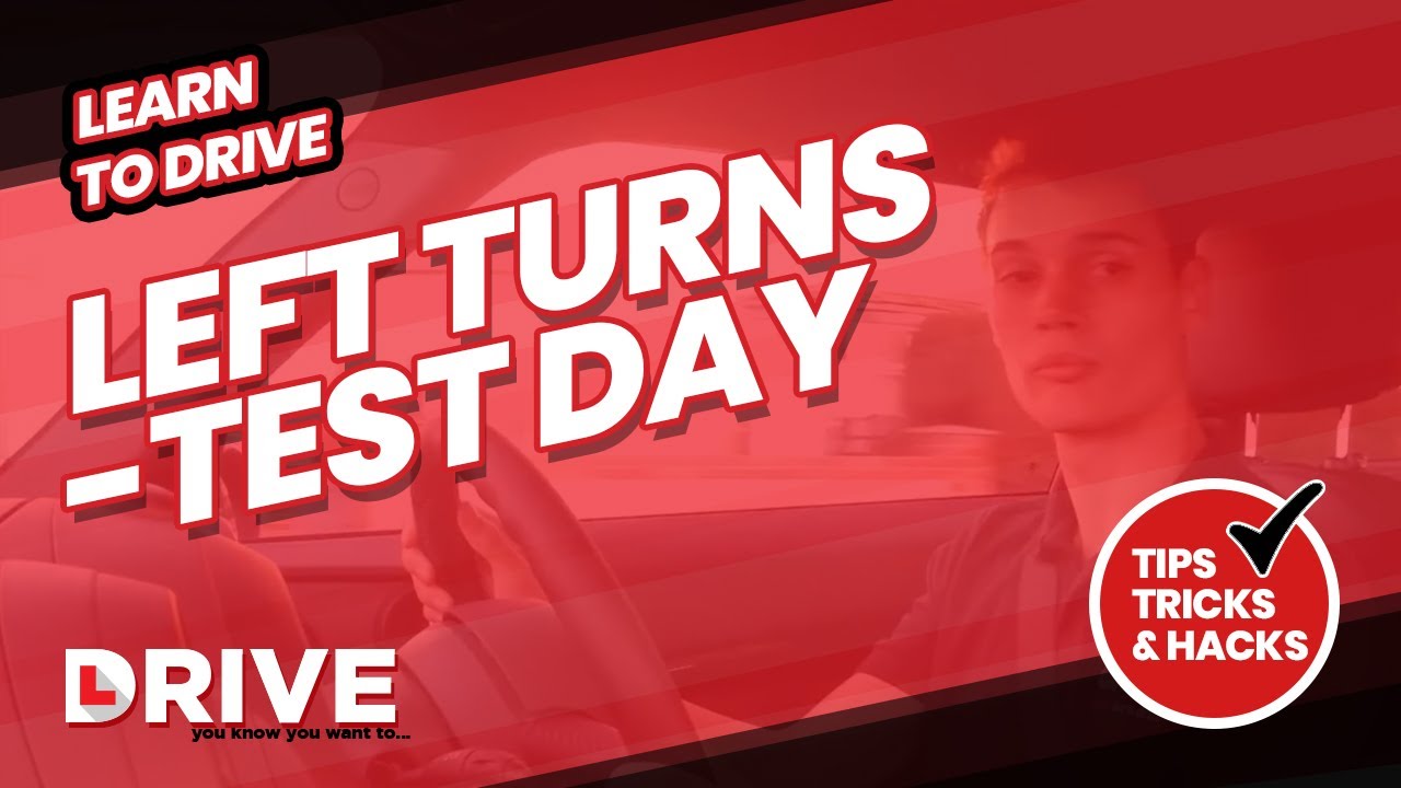 Left Turns - Test Day | DRIVE Driving School